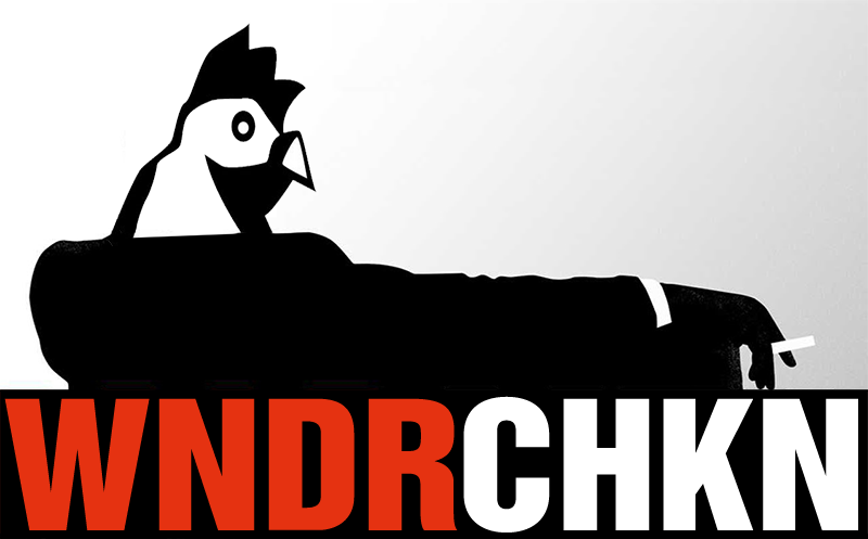 Wonderchicken Industries™: We put the 'der' in wonderchicken